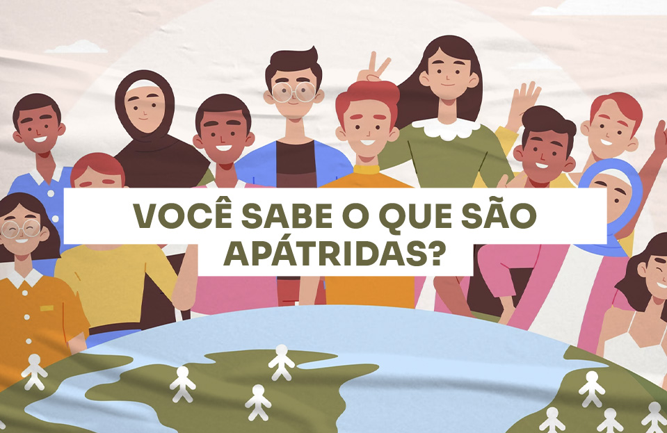 Você sabe o que são apátridas? - FFD - Fundação Francisco Dornelles
